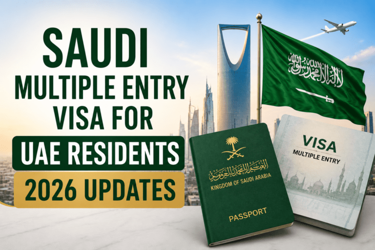 Saudi Multiple Entry Visa for UAE Residents: 2026 Updates